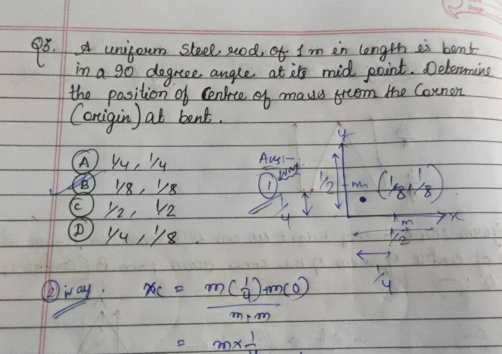 Q3. A uniform steel rod of 1 m in length is bent in a 90 degree angle at