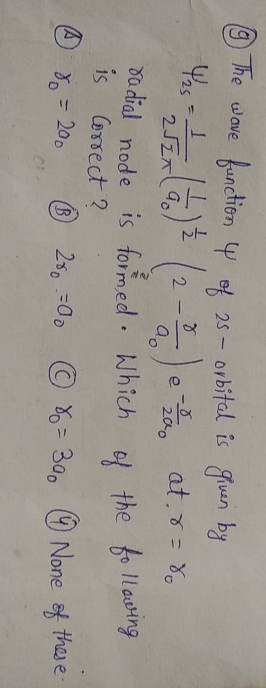 (9) The wave function ψ of 25 -orbital is given by Ψ25 =22 π1 (a0 1 )21