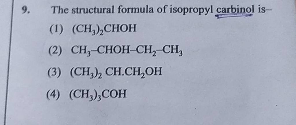 The structural formula of isopropyl carbinol is- | Filo