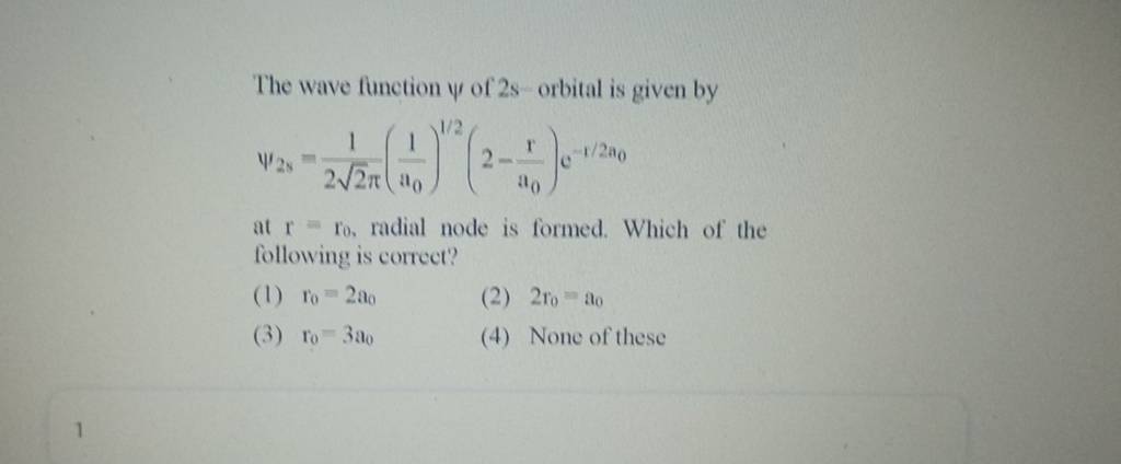 The Wave Function ψ Of 2 S Orbital Is Given By ψ2s 22 π1 A0 1 1 2 2−