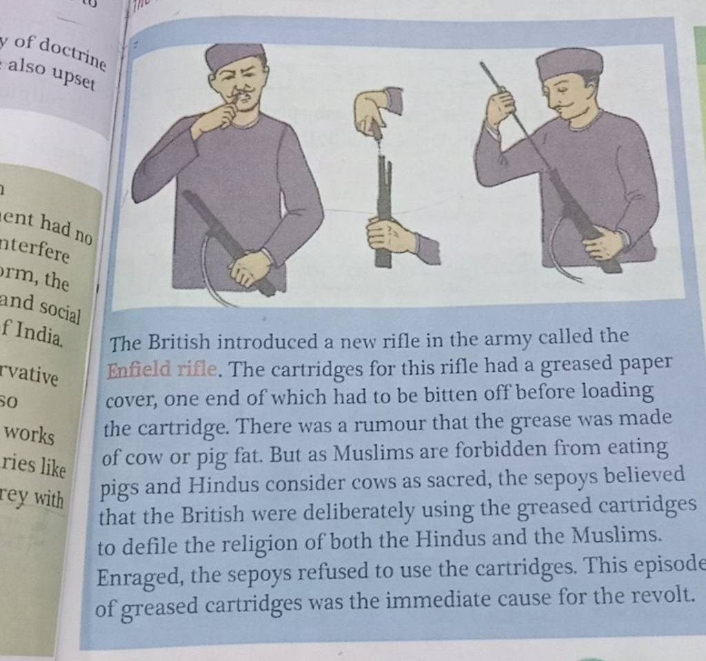 The British introduced a new rifle in the army called the Enfield rifle.