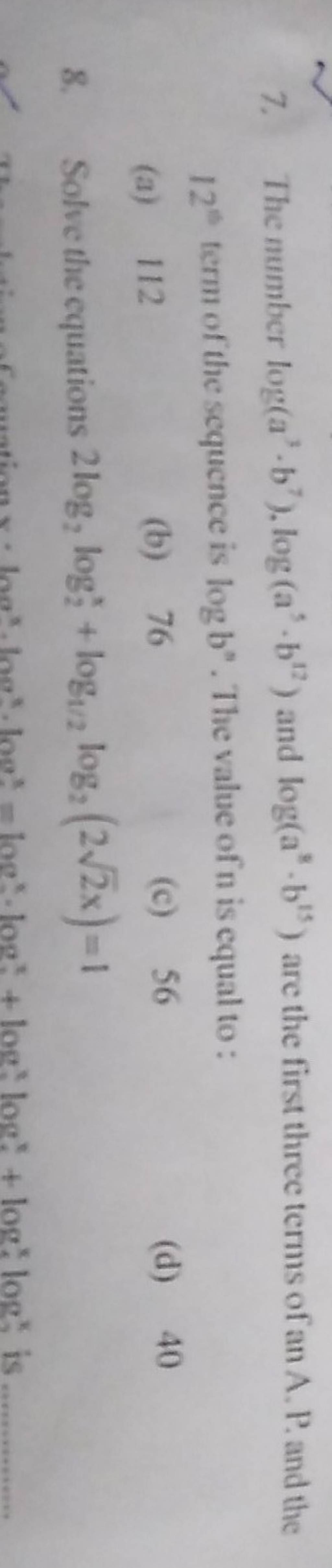 The number log(a3⋅b7)⋅log(a3⋅b12) and log(a3⋅b13) are the first three ter..