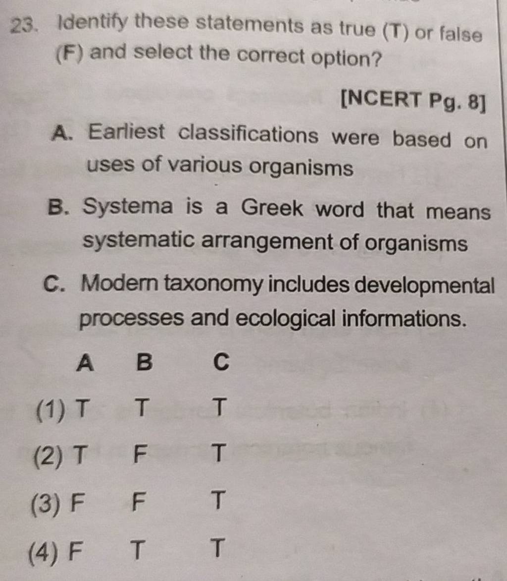 Identify these statements as true (T) or false (F) and select the correct..