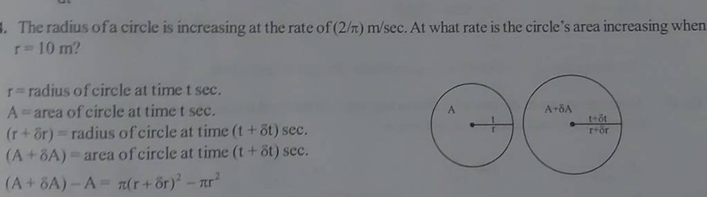The radius of a circle is increasing at the rate of (2/π)m/sec. At what r..