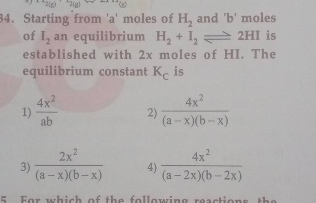 Starting from 'a' moles of H2 and ' b ' moles of I2 an equilibrium H2