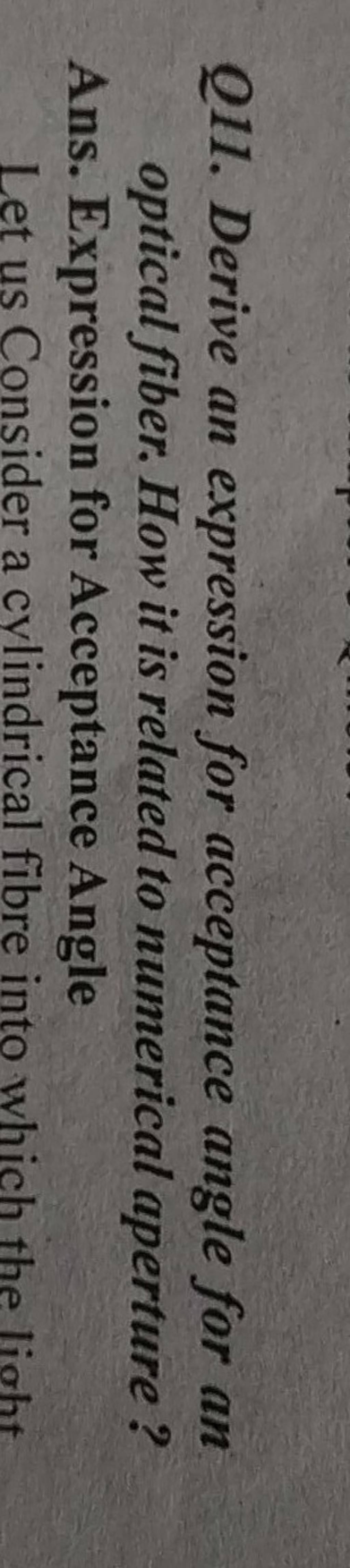 Q11. Derive an expression for acceptance angle for an optical fiber. How