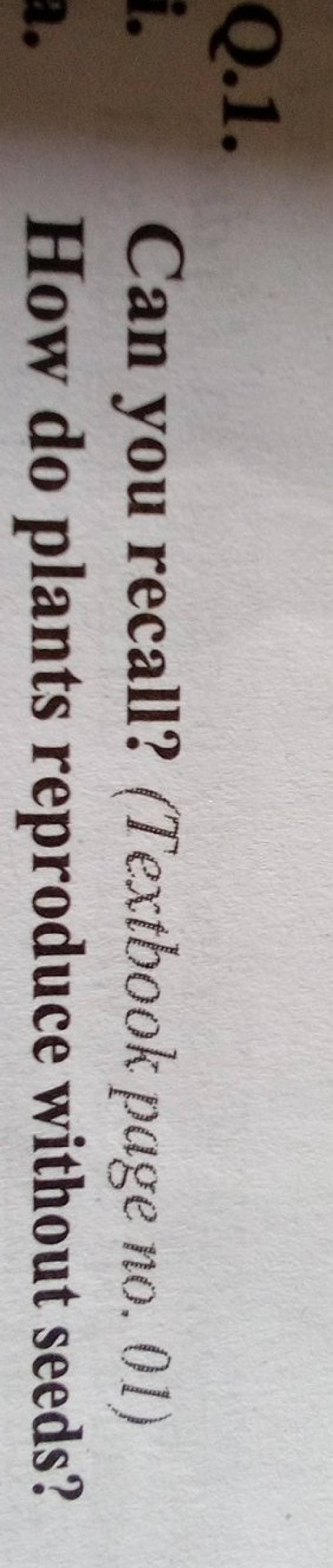 Can You Recall Textbook Page No 01 How Do Plants Reproduce Without Se can-you-recall-textbook-page-no-01-how-do-plants-reproduce-without-se