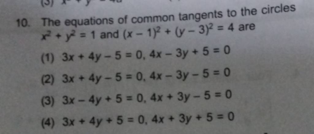 The equations of common tangents to the circles x2+y2=1 and (x−1)2+(y−3)2.. The equations of common tangents to the circles x2+y2=1 and (x−1)2+(y−3)2..