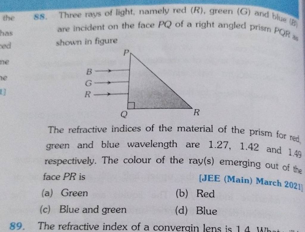 the 88. Three rays of light, namely red (R), green (G) and blue (B) are i..