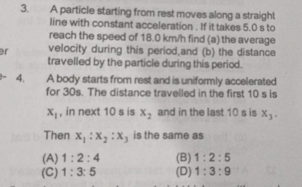 A particle starting from rest moves along a straight line with constant a..