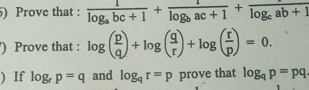 Prove that: loga bc+11 +logb ac+11 +logc ab+1 Prove that: log(qp )+log(r..