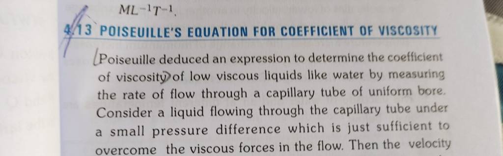 ML−1T−1 4.13 POISEUILLE'S EQUATION FOR COEFFICIENT OF VISCOSITY LPoiseuil..
