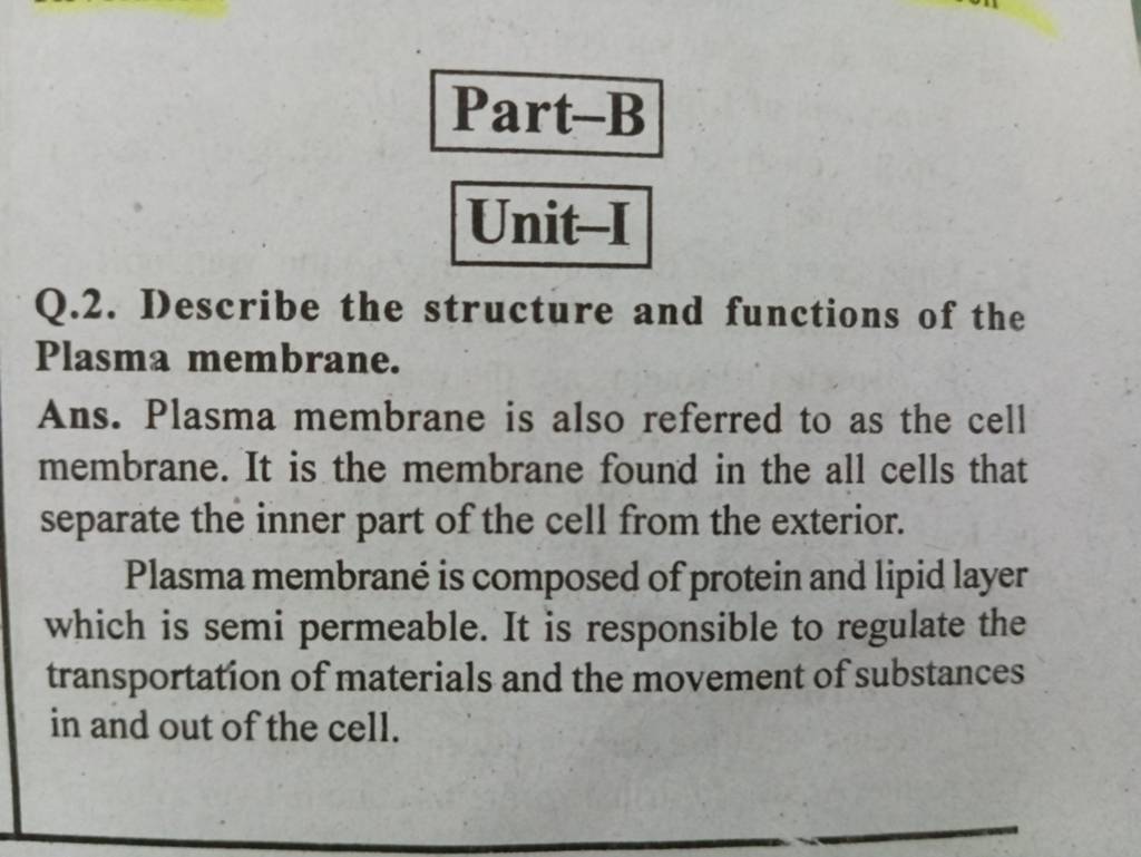 Part-B Unit-I Q.2. Describe the structure and functions of the Plasma mem..