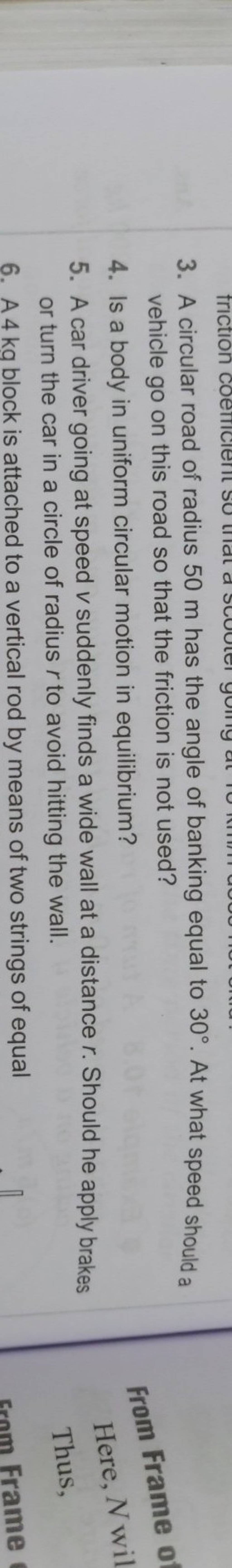 3. A circular road of radius 50 m has the angle of banking equal to 30∘.