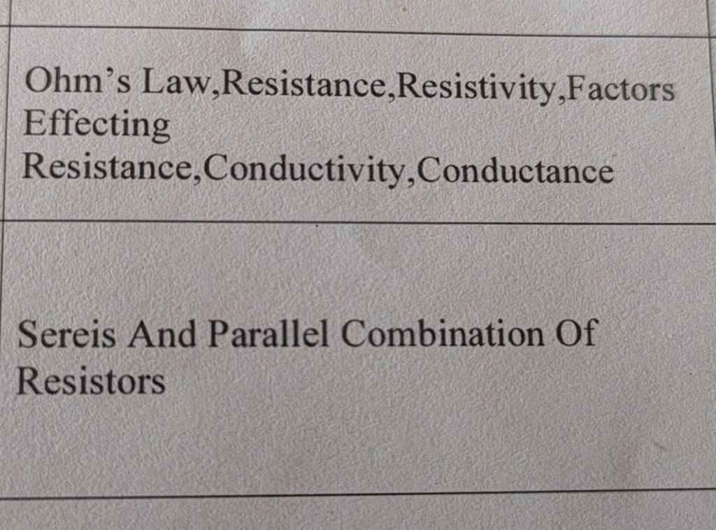 Ohm's Law,Resistance, Resistivity,Factors Effecting Resistance, Conductiv..