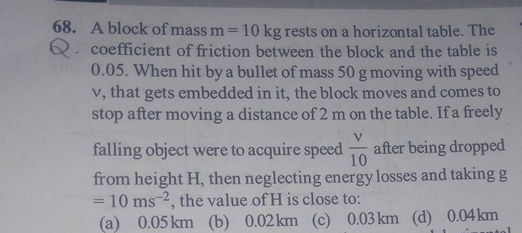 68. A block of mass m=10 kg rests on a horizontal table. The Q. coefficie..