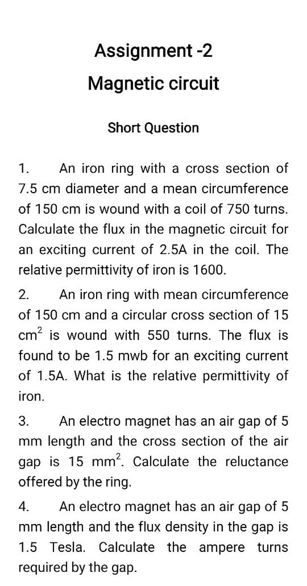 Assignment -2 Magnetic circuit Short Question | Filo Assignment -2 Magnetic circuit Short Question | Filo