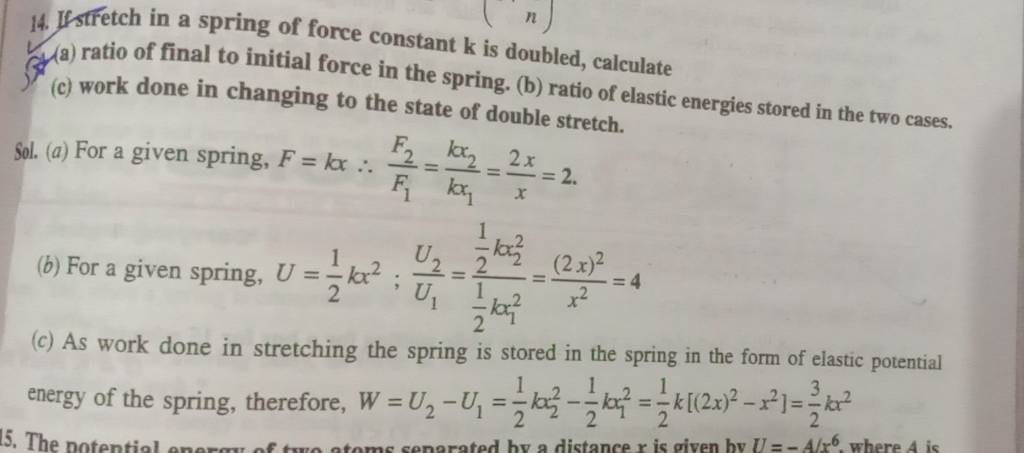 14. If stretch in a spring of force constant k is doubled, calculate (a)