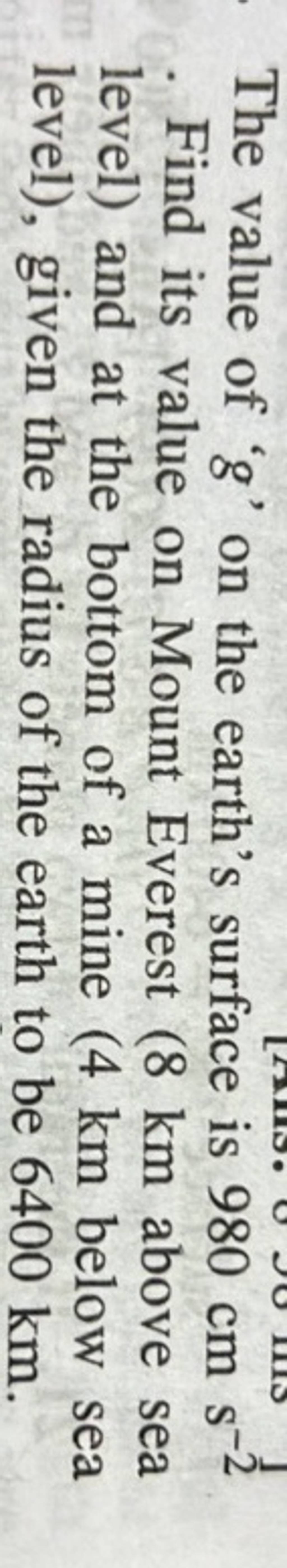The value of ' g ' on the earth's surface is 980 cm s−2 Find its value on..