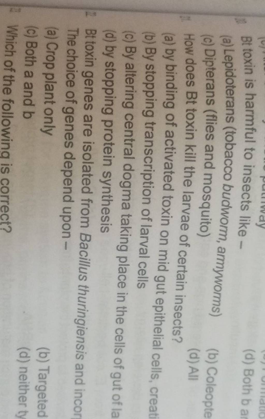 Bt toxin genes are isolated from Bacillus thuringiensis and incor The cho..