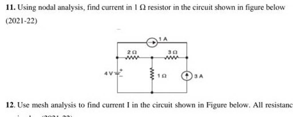 11. Using nodal analysis, find current in 1Ω resistor in the circuit show..