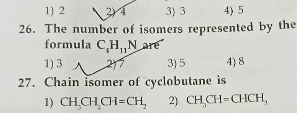 The number of isomers represented by the formula C4 H11 N are | Filo
