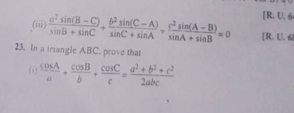 (iii) sinB+sinCa2sin(B−C) +sinC+sinAb2sin(C−A) +sinA+sinBc2sin(A−B) =0 23..