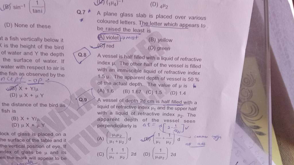 Q.7 * A plane glass slab is placed over various | Filo