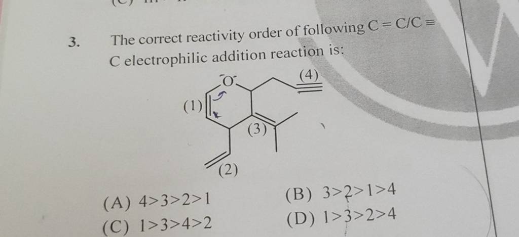 The Correct Reactivity Order Of Following C C C≡ C Electrophilic Addition