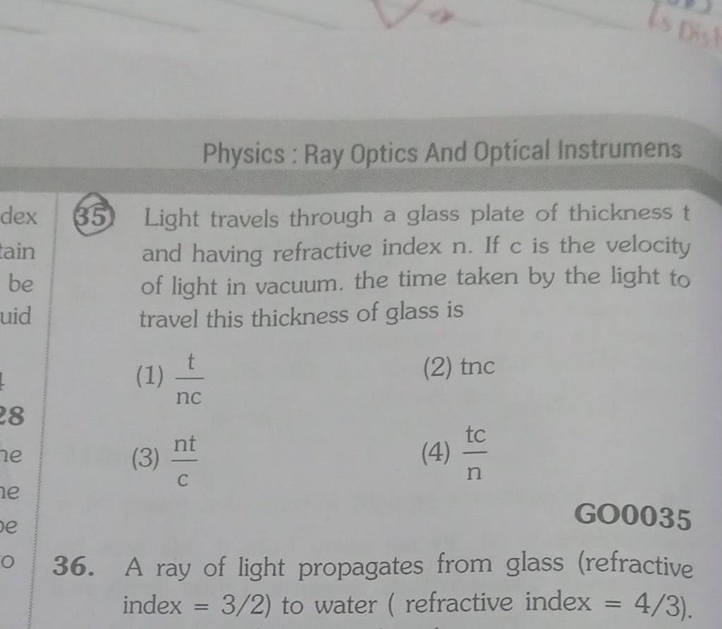 Physics : Ray Optics And Optical Instrumens (35) Light travels through a