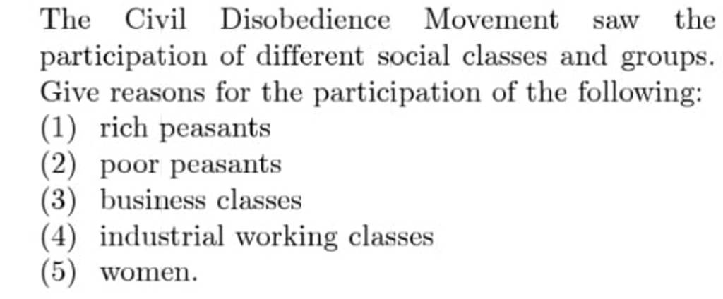 The Civil Disobedience Movement saw the participation of different social..