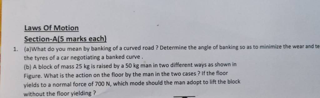 Laws Of Motion Section-A(5 marks each) 1. (a)What do you mean by banking