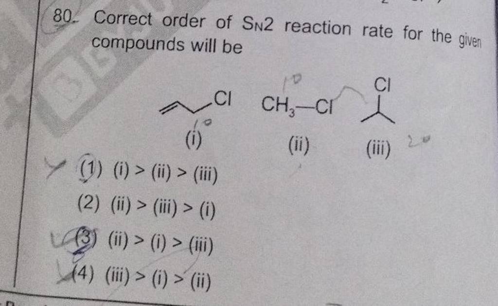 Correct order of SN2 reaction rate for the given compounds will be (i)