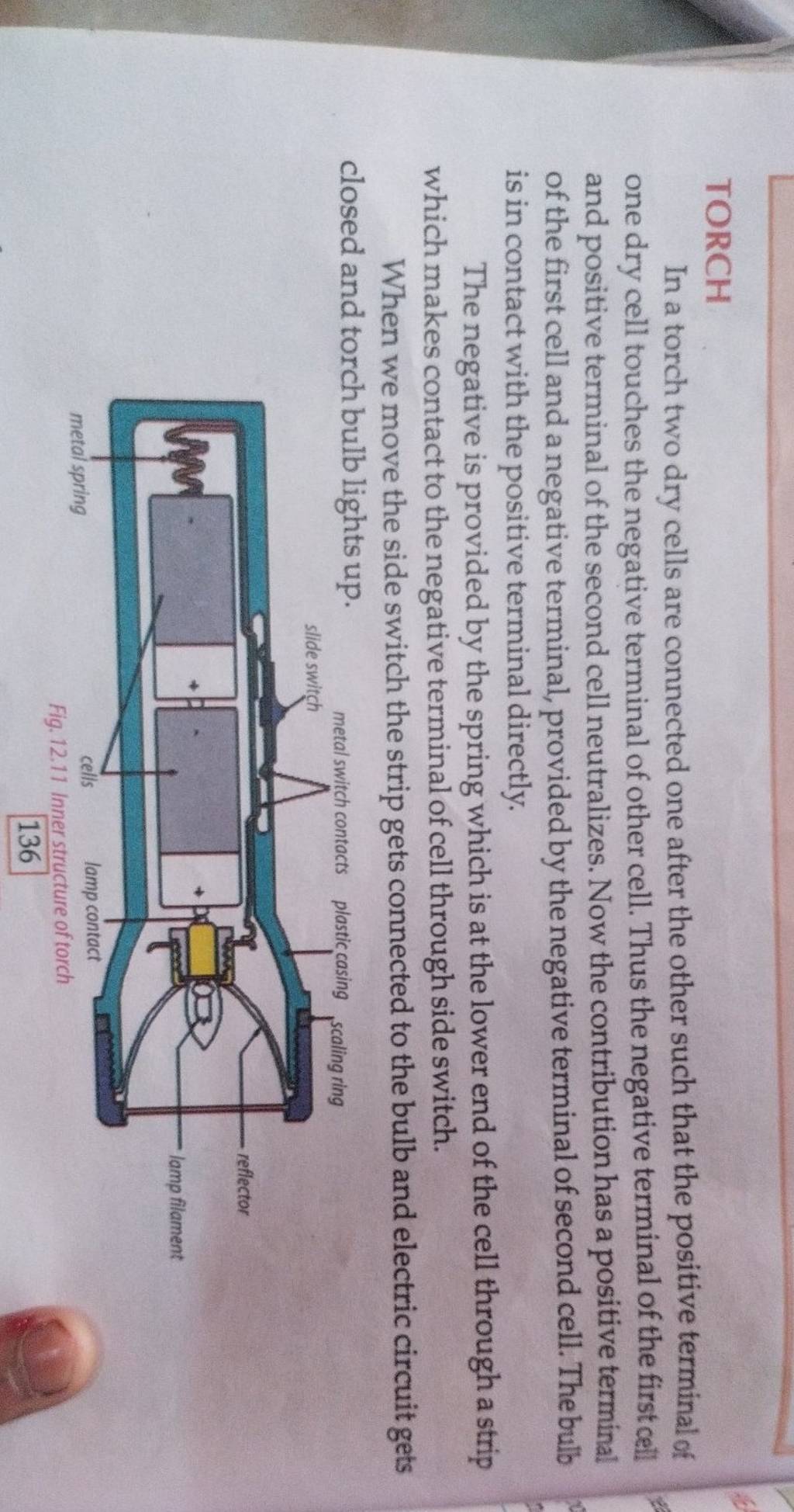 TORCH In a torch two dry cells are connected one after the other such tha..