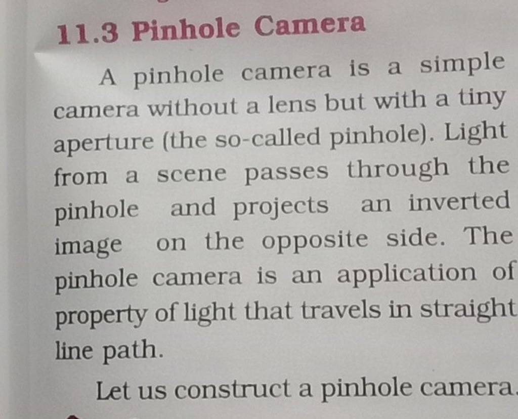 11.3 Pinhole Camera A pinhole camera is a simple camera without a lens bu..