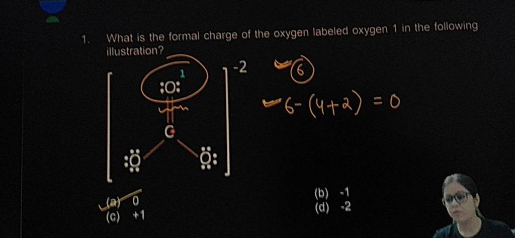 What is the formal charge of the oxygen labeled oxygen 1 in the following..
