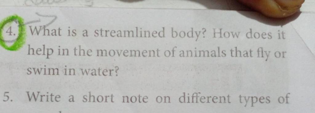 4. What is a streamlined body? How does it help in the movement of animal..