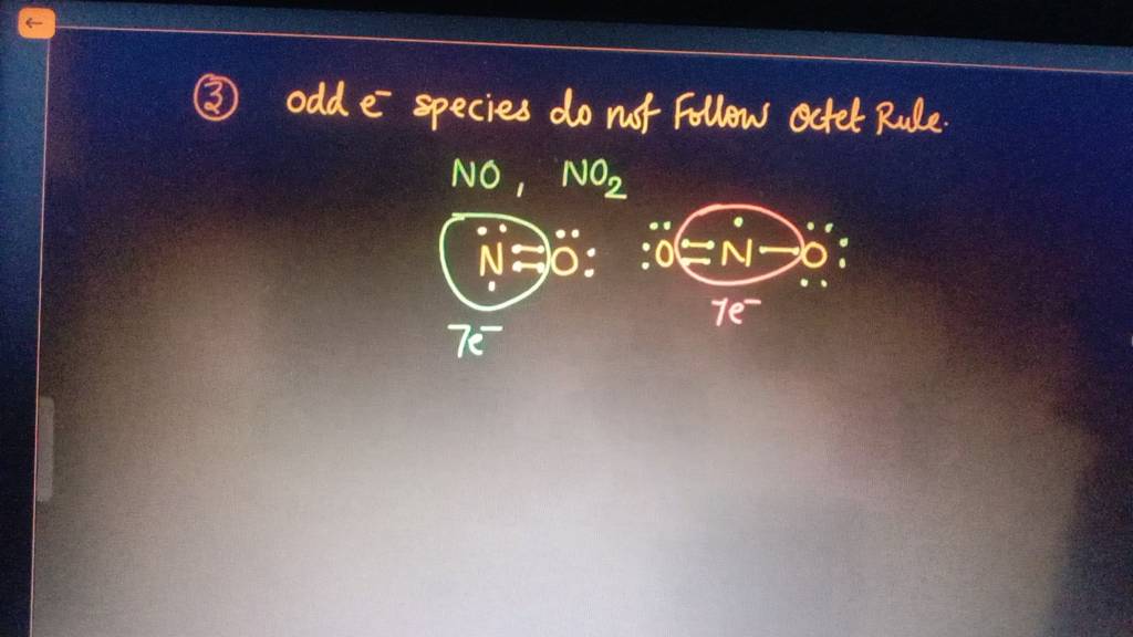(3) odd e species do not follow octet Rule. NO, NO2 | Filo