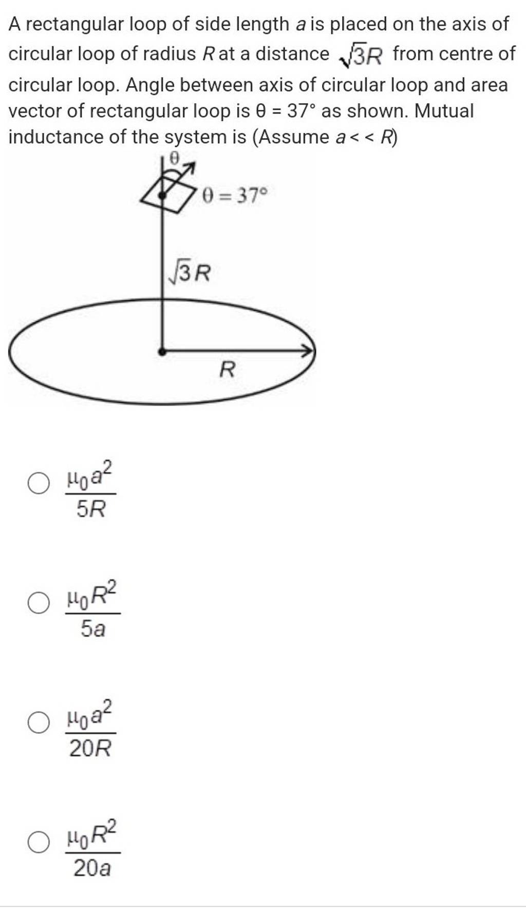 A Rectangular Loop Of Side Length A Is Placed On The Axis Of Circular Loo 