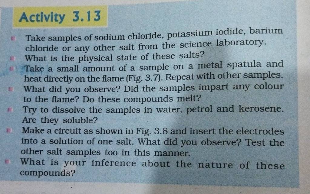 Activity 3.13 Take samples of sodium chloride, potassium iodide, barium c..