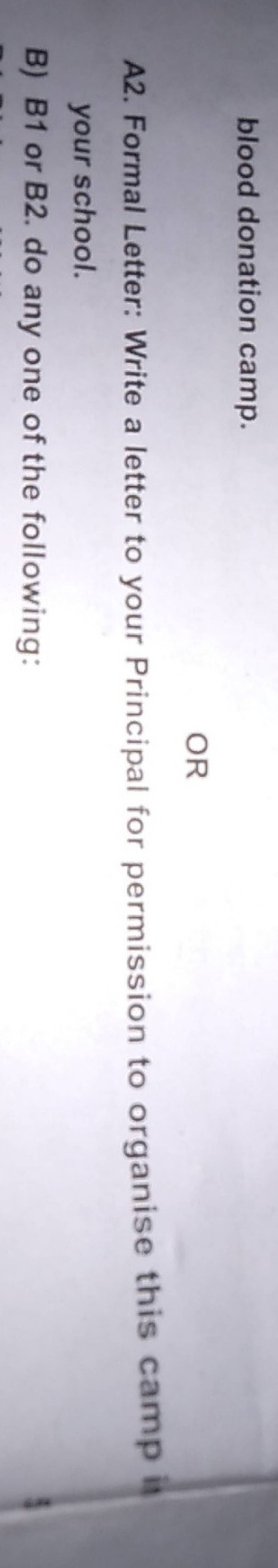 blood donation camp. OR A2. Formal Letter: Write a letter to your Princip..