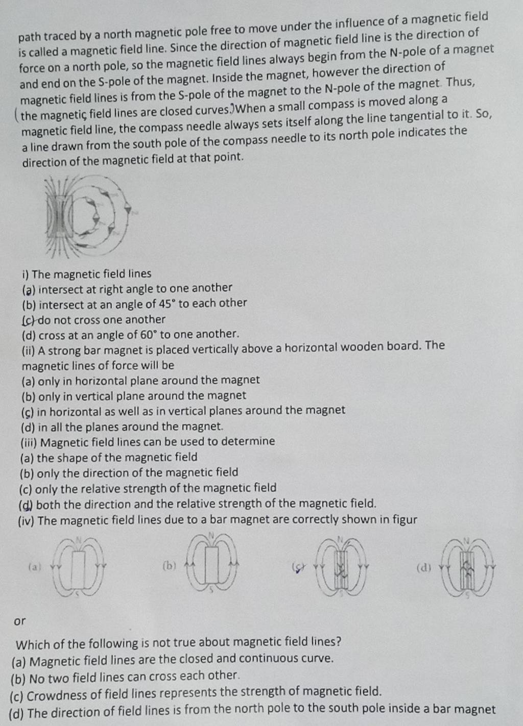 The magnetic field lines due to a bar magnet are correctly shown in figu..