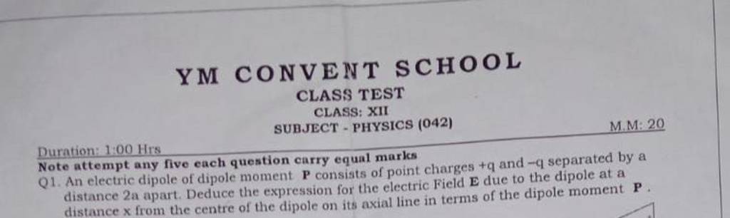 YM CONVENT SCHOOL CLASS TEST CLASS: XII SUBJECT - PHYSICS (042) | Filo