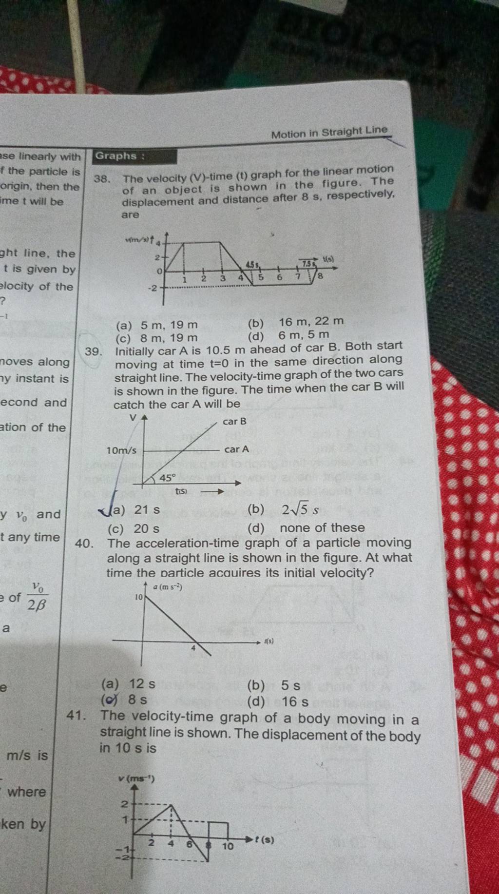 Motion in Straight Line Graphs : 38. The velocity (V)-time (t) graph for
