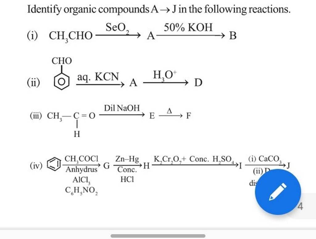 Identify organic compounds A→J in the following reactions. | Filo