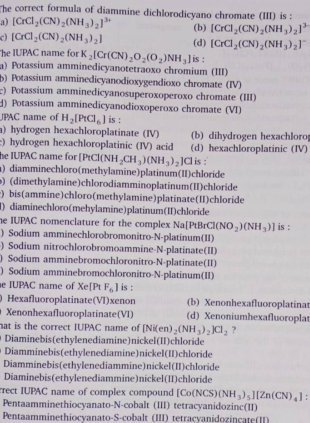 [CrCl2 (CN)2 (NH3 )2 ]− he IUPAC name for K2 [Cr(CN)2 O2 (O2 )NH3 ] is