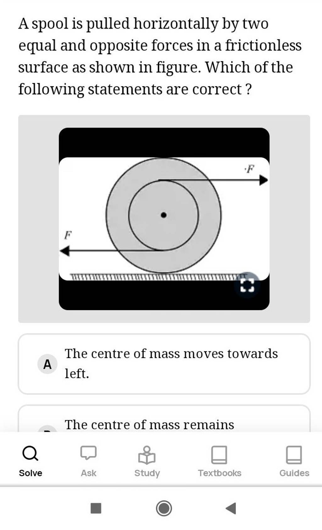 A spool is pulled horizontally by two equal and opposite forces in a fric..