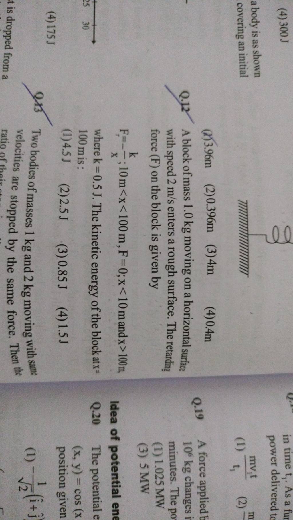 Q13 Two bodies of masses 1 kg and 2 kg moving with same position given ve..