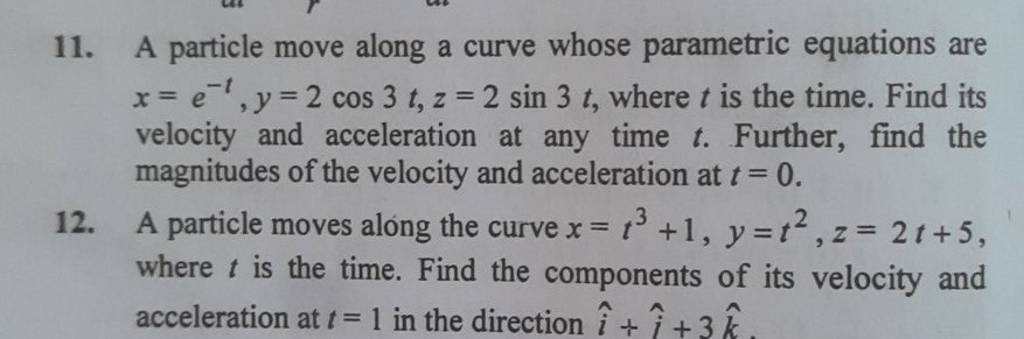 11 A Particle Move Along A Curve Whose Parametric Equations Are X E−t Y