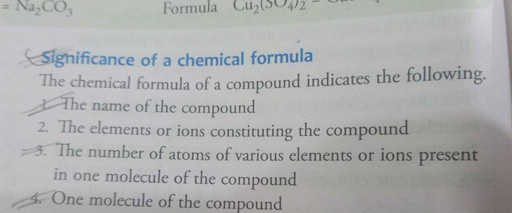 Significance of a chemical formula The chemical formula of a compound ind..